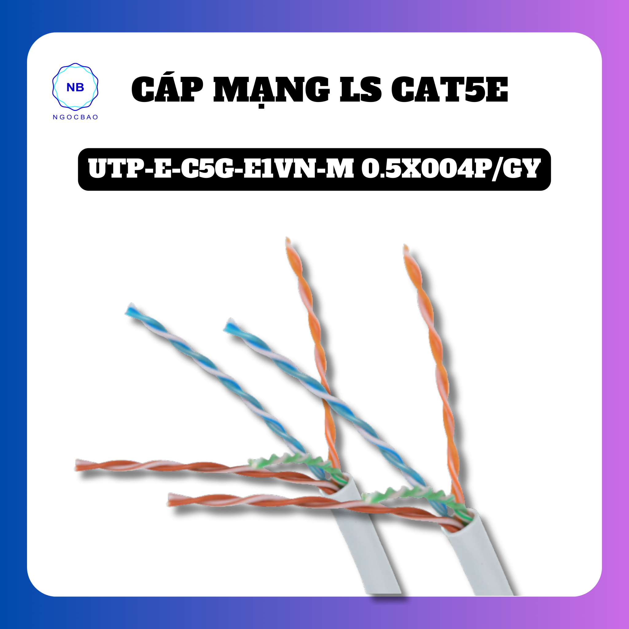 Cáp mạng LS CAT5E UTP-E-C5G-E1VN-X 0.5X4P/BL | Gía rẻ chính hãng